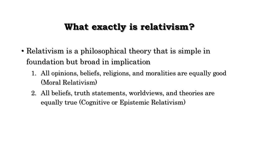 Relativism