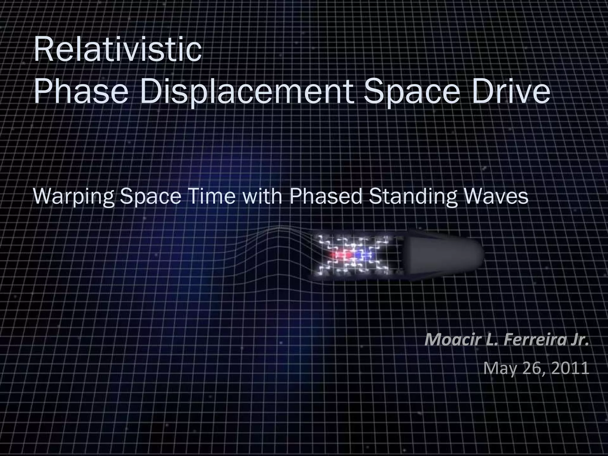 Relativistic Phase Displacement Space Drive | PPS