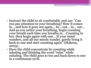 Relaxation Techniques for Angry and Distraught Children | PPTX