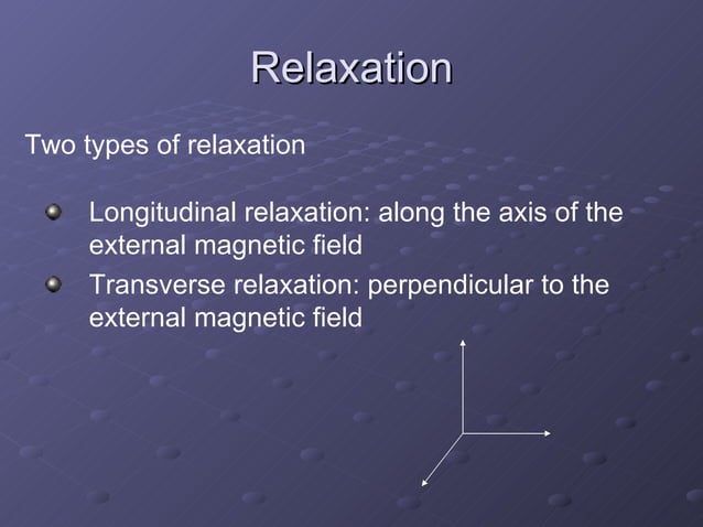 Relaxation in NMR | PPT
