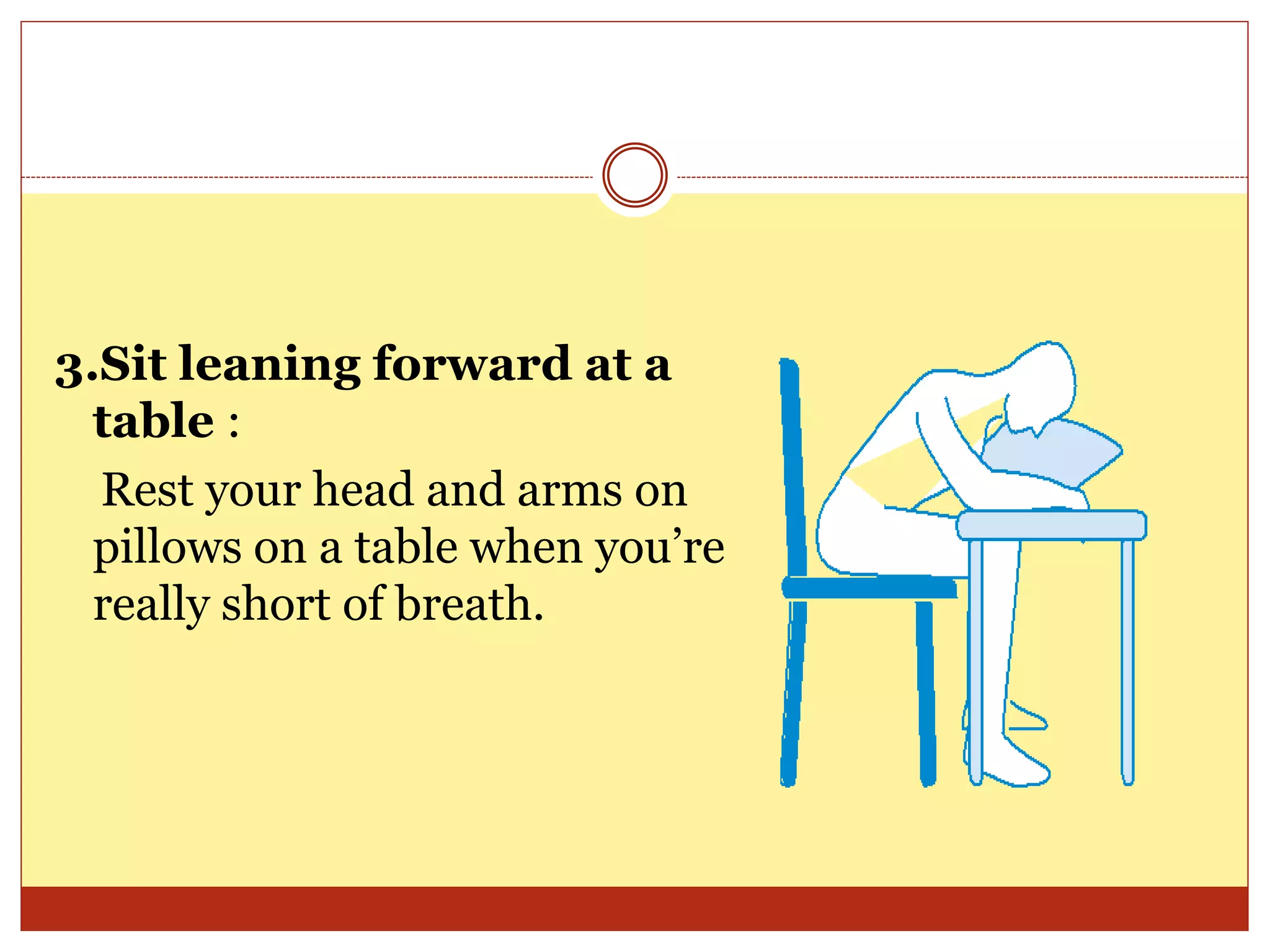 Relaxation positions for breathelessness patients | PPTX