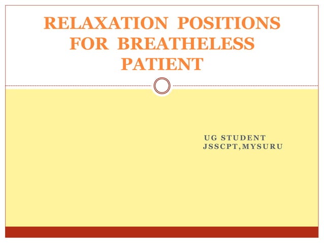 Relaxation positions for breathelessness patients | PPTX | Lung and ...