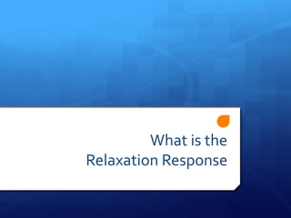 Relaxation Response | PPT