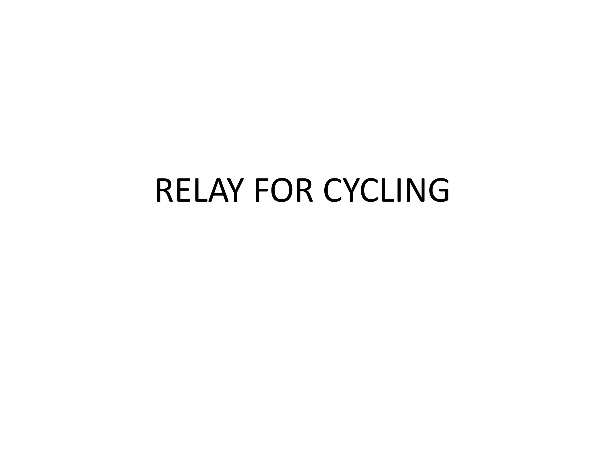 Relay for cycling | PPTX