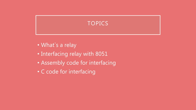 Relay interfacing with 8051 | PPTX
