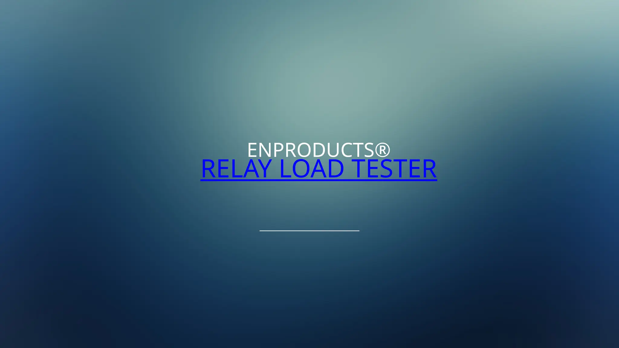 enProduct's advanced testing solution -Relay Load Tester | PPT