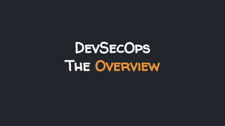 DevSecOps, The Good, Bad, and Ugly | PPT
