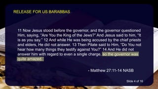 Release For Us Barabbas | PPT