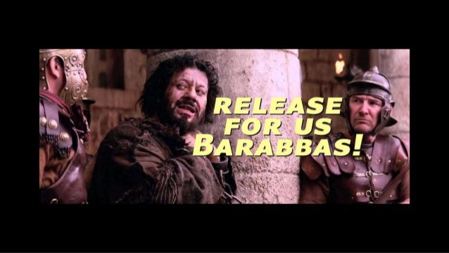 Release For Us Barabbas