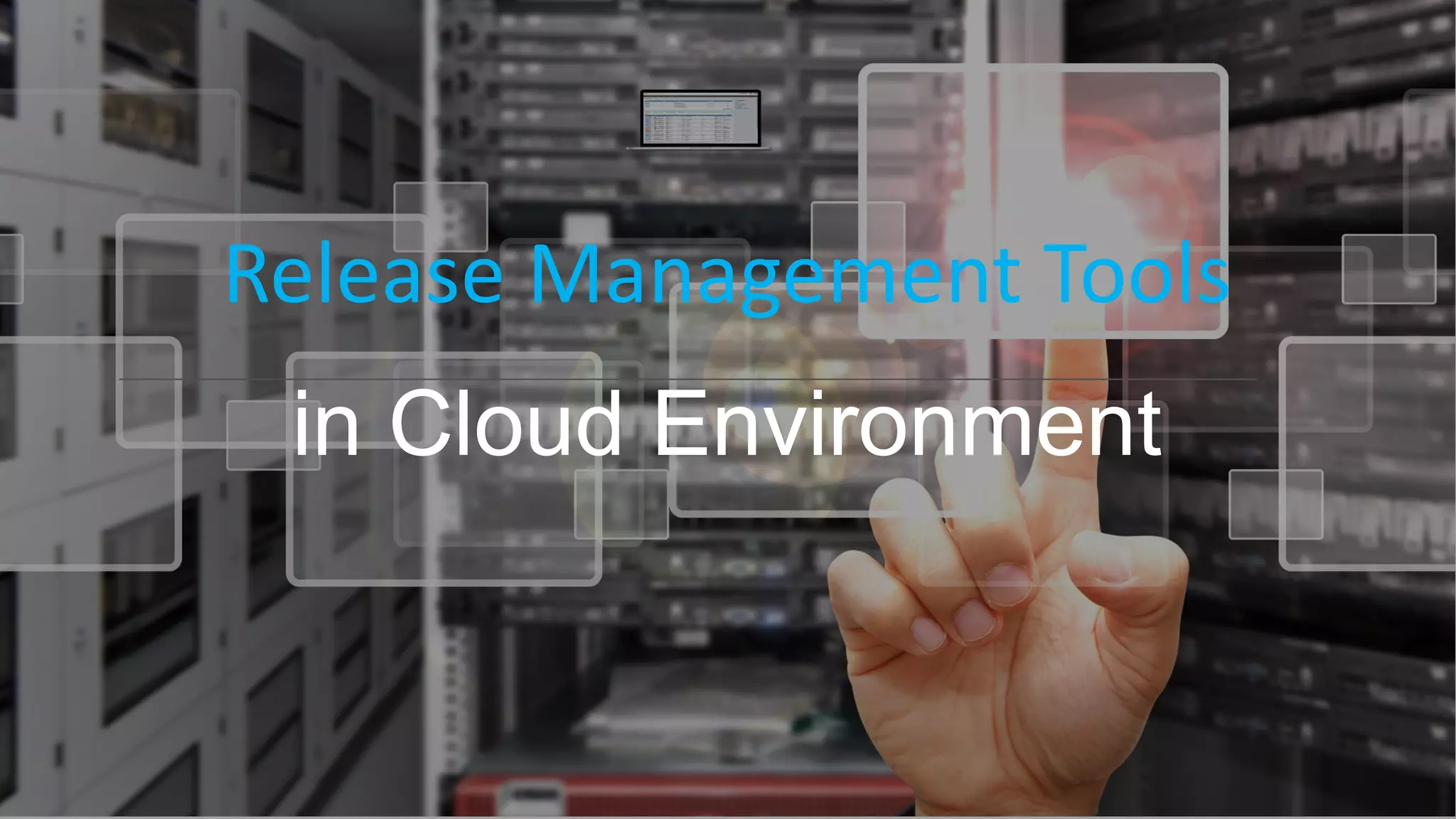 Release Management Tools in Cloud Environment | PPT