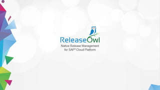 Native DevOps for SAP Cloud with ReleaseOwl | PPT