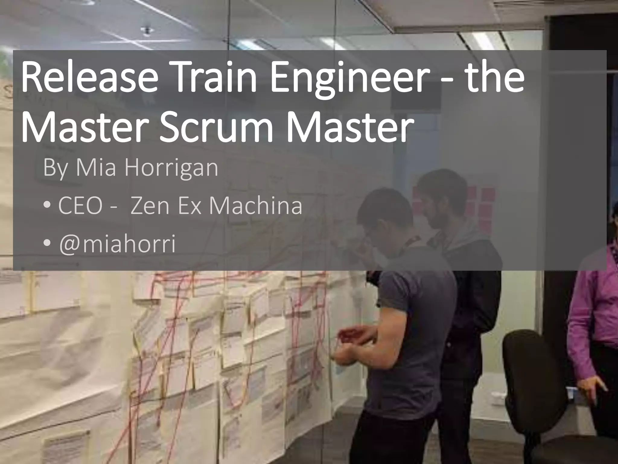 Release Train Engineer - the Master Scrum Master | PPTX