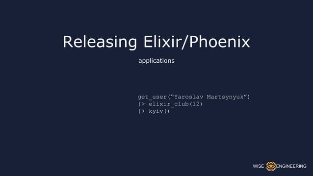 Releasing Elixir/Phoenix Applications | PPT