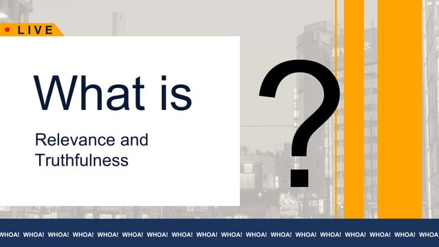 Relevance-and-Truthfulness of the material viewed.pptx