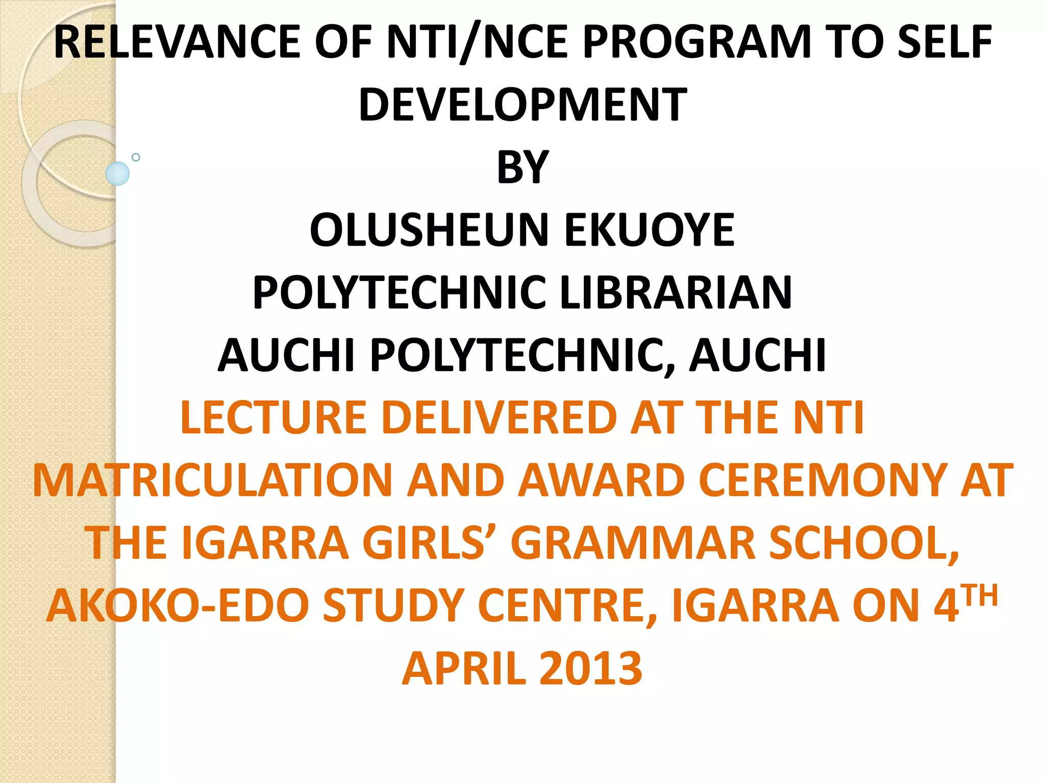 RELEVANCE OF NTI/NCE PROGRAM TO SELF DEVELOPMENT BY OLUSHEUN EKUOYE | PPTX