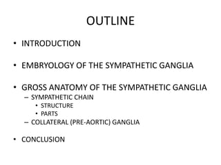 Relevant anatomy of sympathetic ganglia | PPTX