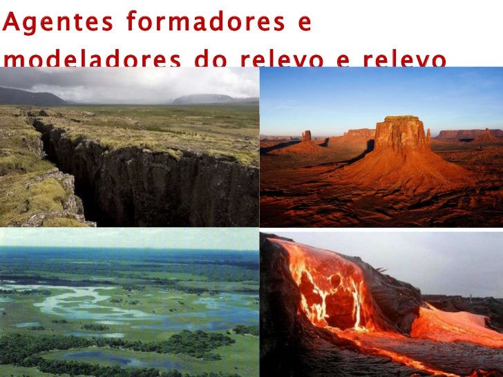 Relevo agentes formadores e erosivos