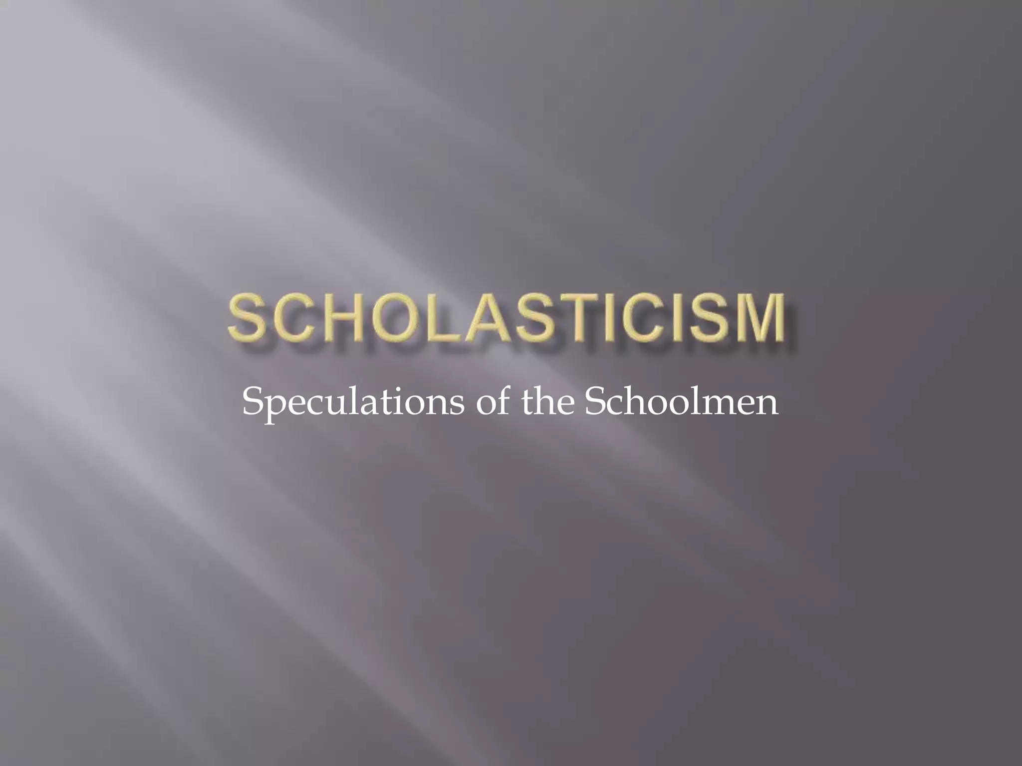 scholasticism | PPTX