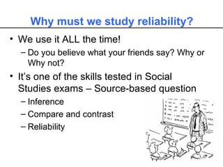 Sec 3 Social Studies SBQ Skill: Reliability ppt | PPT
