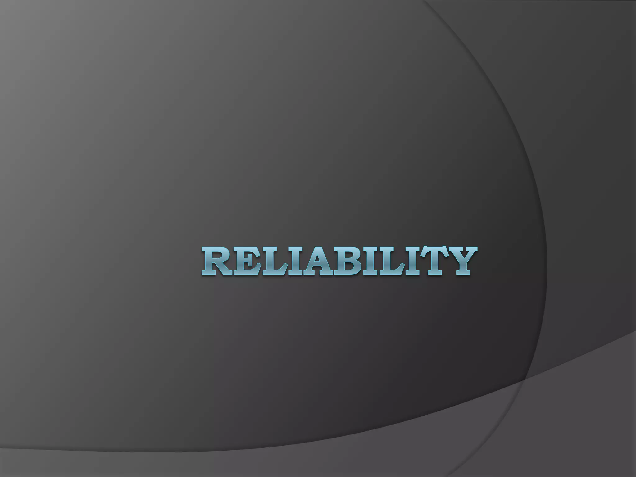 Reliability (assessment of student learning I) | PPTX