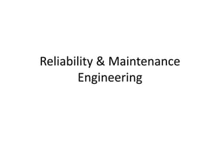 Reliability_and_Maintenance_Engineering.pptx