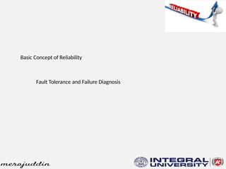 reliability Fault Tolerance and Failure Diagnosis | PPT