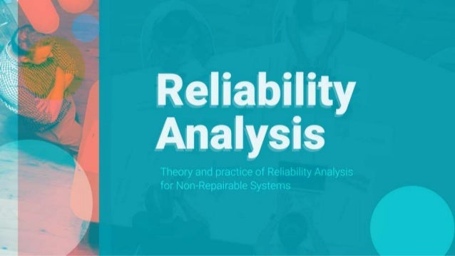 Reliability Analysis Non Repairable Systems Training Ppt