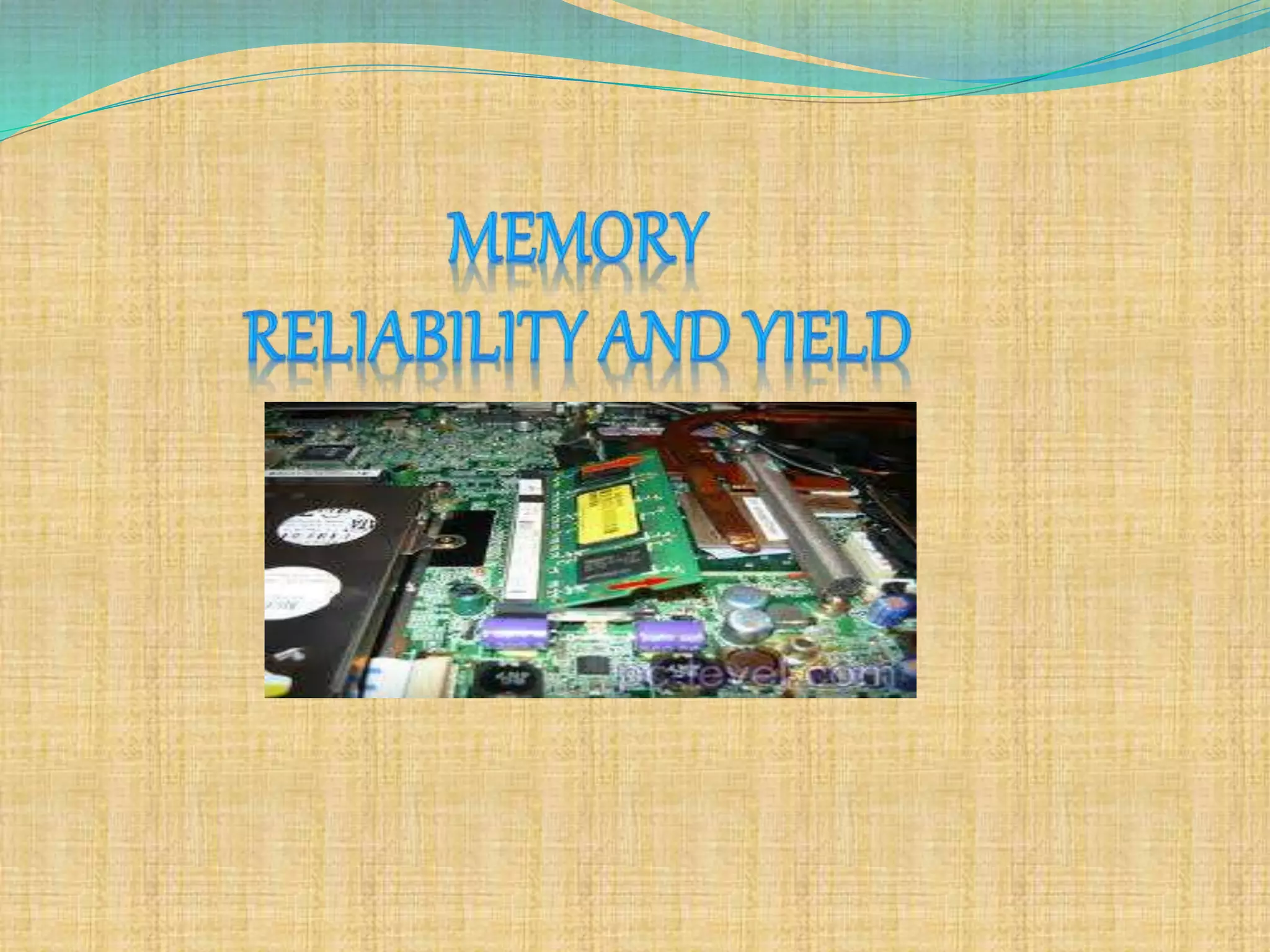 Reliability and yield | PPTX