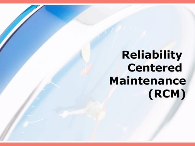 Reliability centered maintenance | PPT | Operating Systems | Computer ...