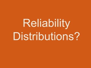 Reliability Distributions | PPTX | Web Conferencing | Computer Software ...