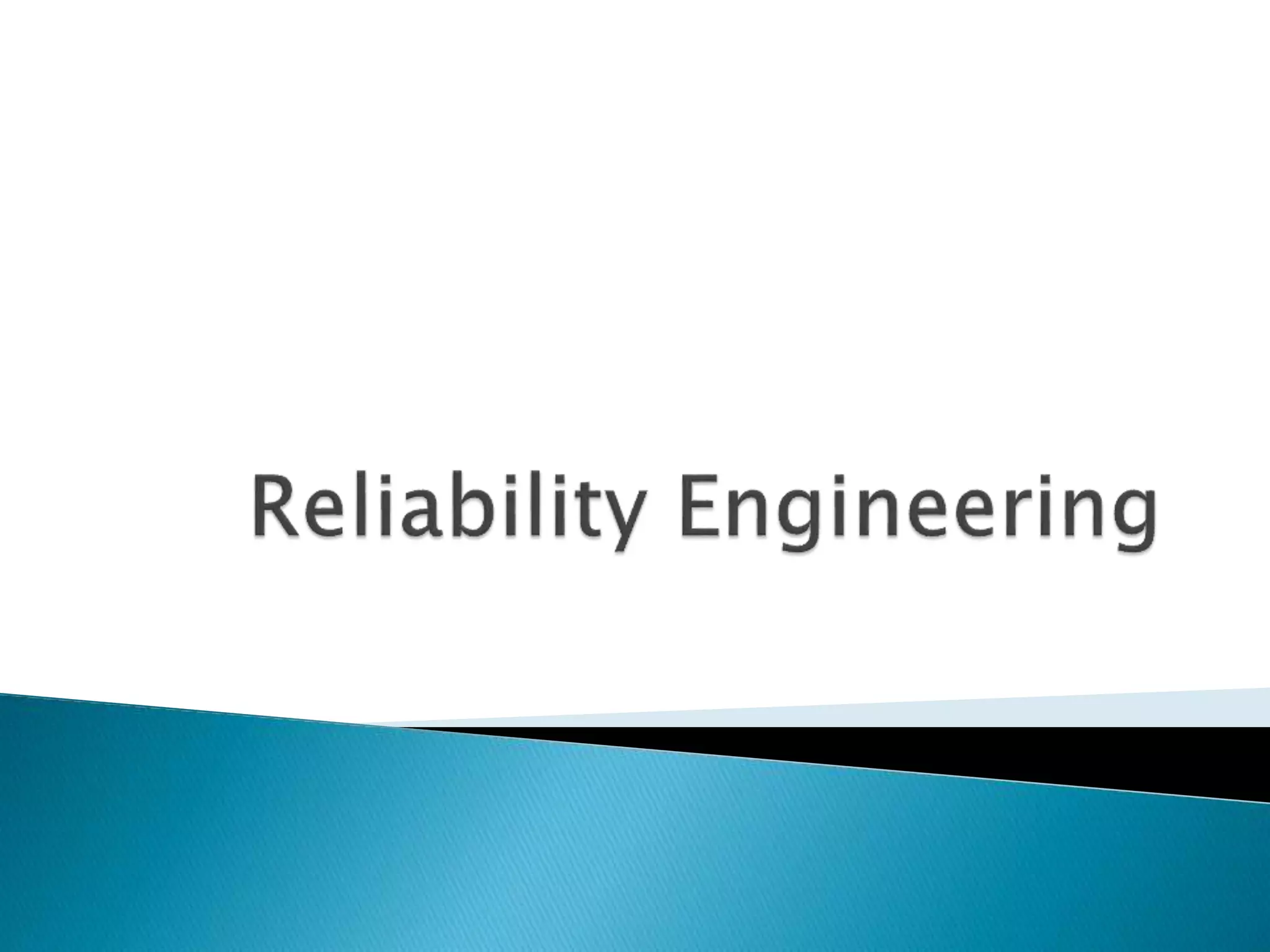 Reliability Engineering Assignment help | PPTX