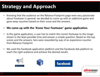 Case Study: Engaging Reliance Footprint fans on Facebook! | PPT