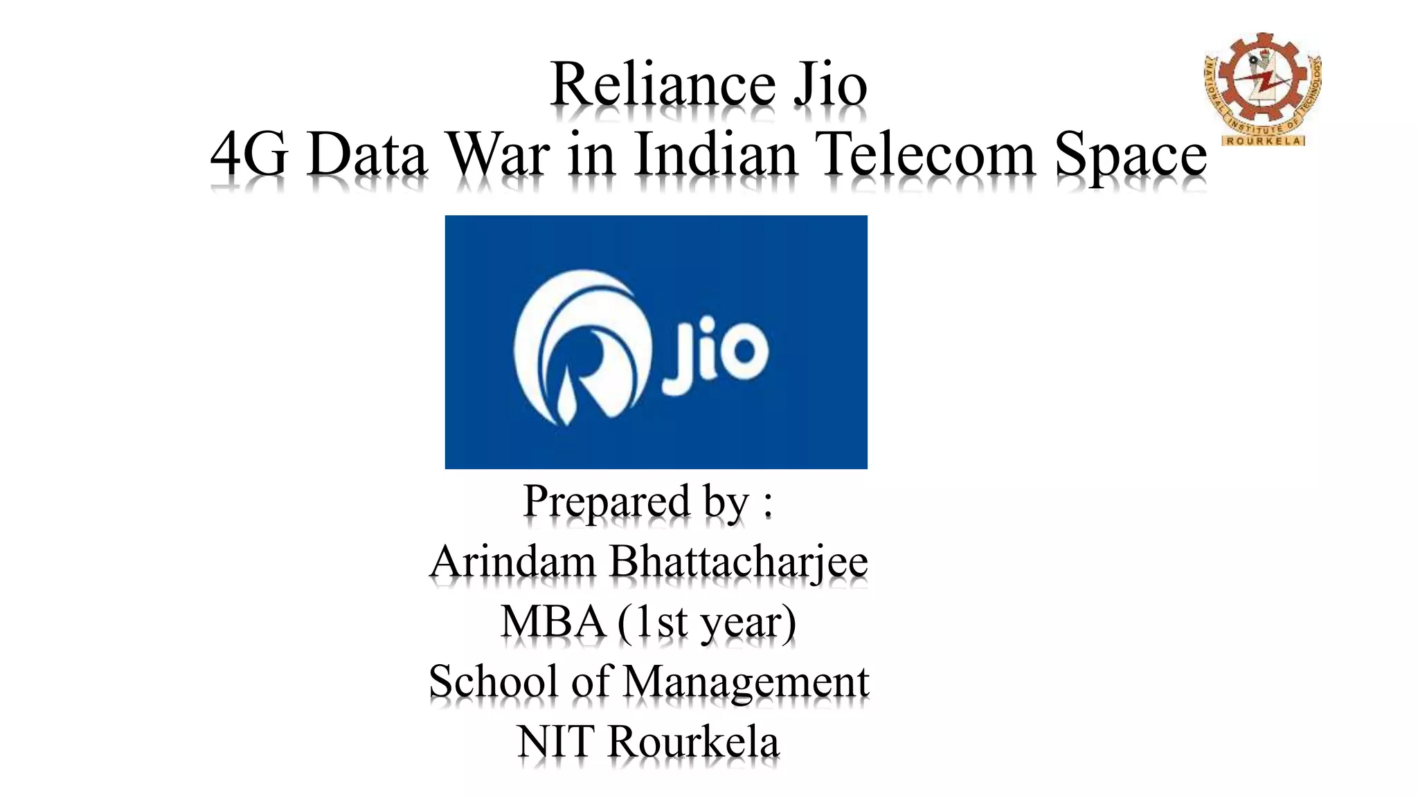 Reliance jio 4 g data war in indian telecom space | PPT