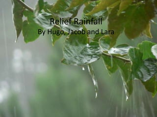 Relief Rainfall | PPTX