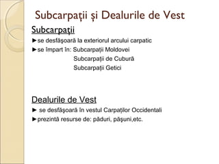 Relieful. elem. de geografie fizica a romaniei | PPT