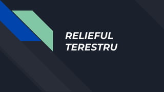 Relieful Terestru.pptx