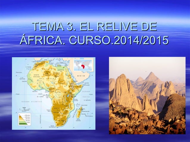 Tema 3 1ºESO (a) Relieve de africa2015 | PPT