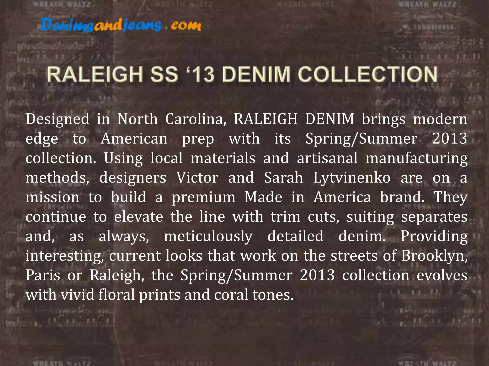 Raleigh Spring Summer '13 Denim Collection | PPT