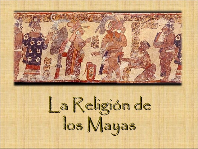 Pedro Terrero Hernández: RELIGIÓN DE LOS MAYAS