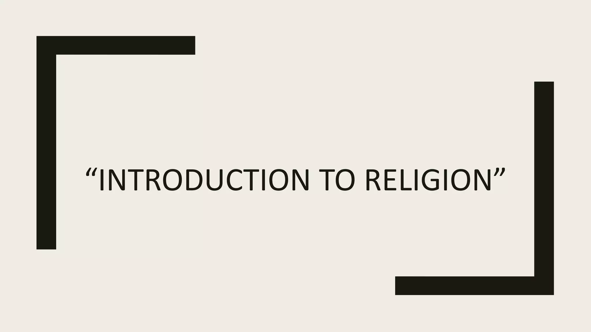Introduction to Religion | PPTX