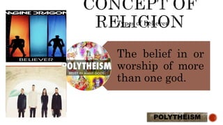 Religion - Lesson 1: Concept of Religon and Belief System | PPTX