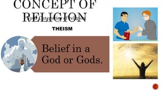 Religion - Lesson 1: Concept of Religon and Belief System | PPTX