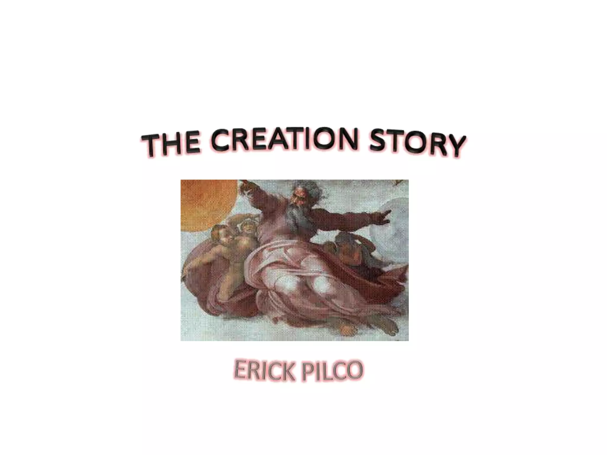 Religion the creation story eric tigers t3 | PPTX