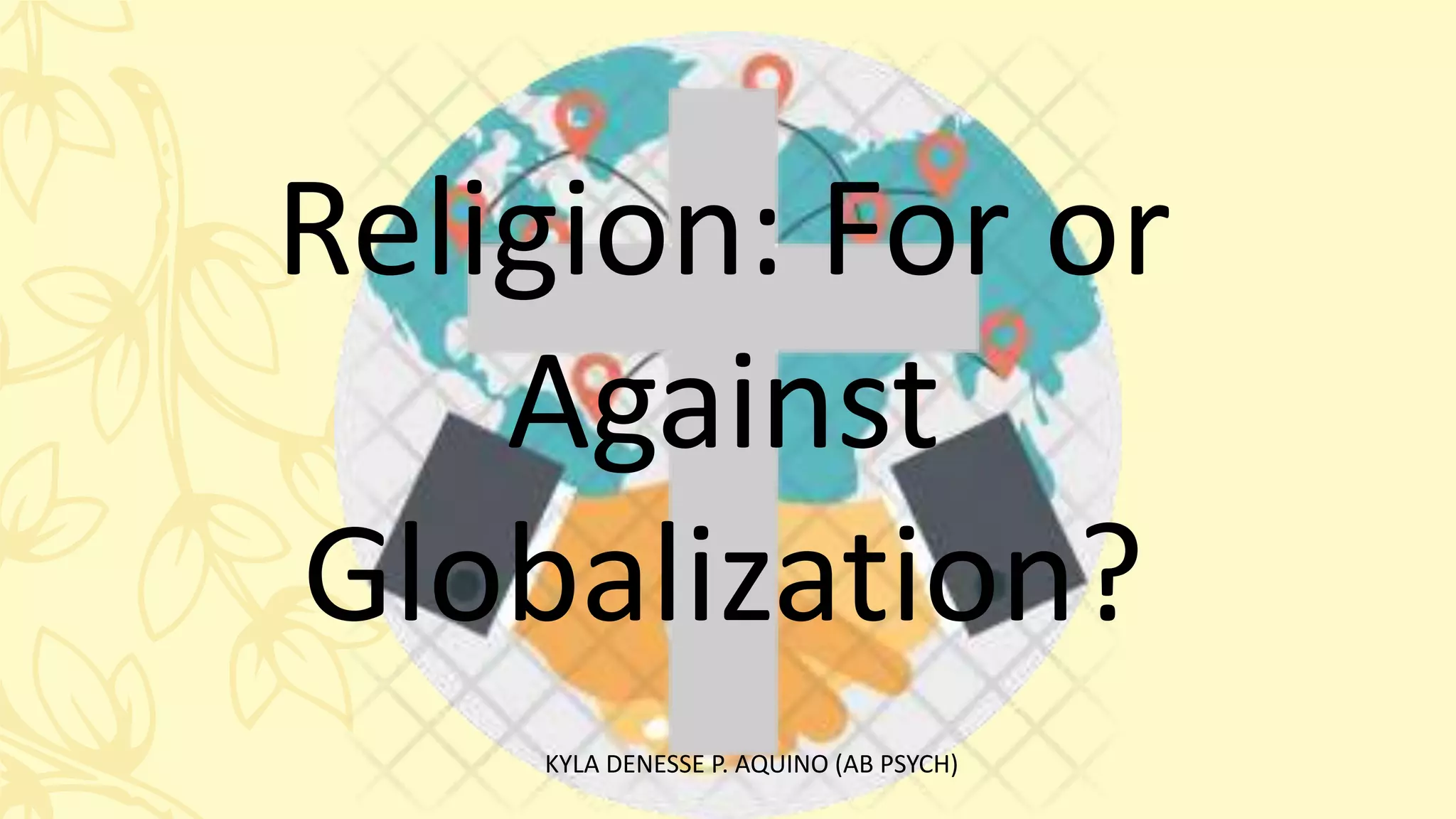 Religion: For or Against Globalization | PPTX