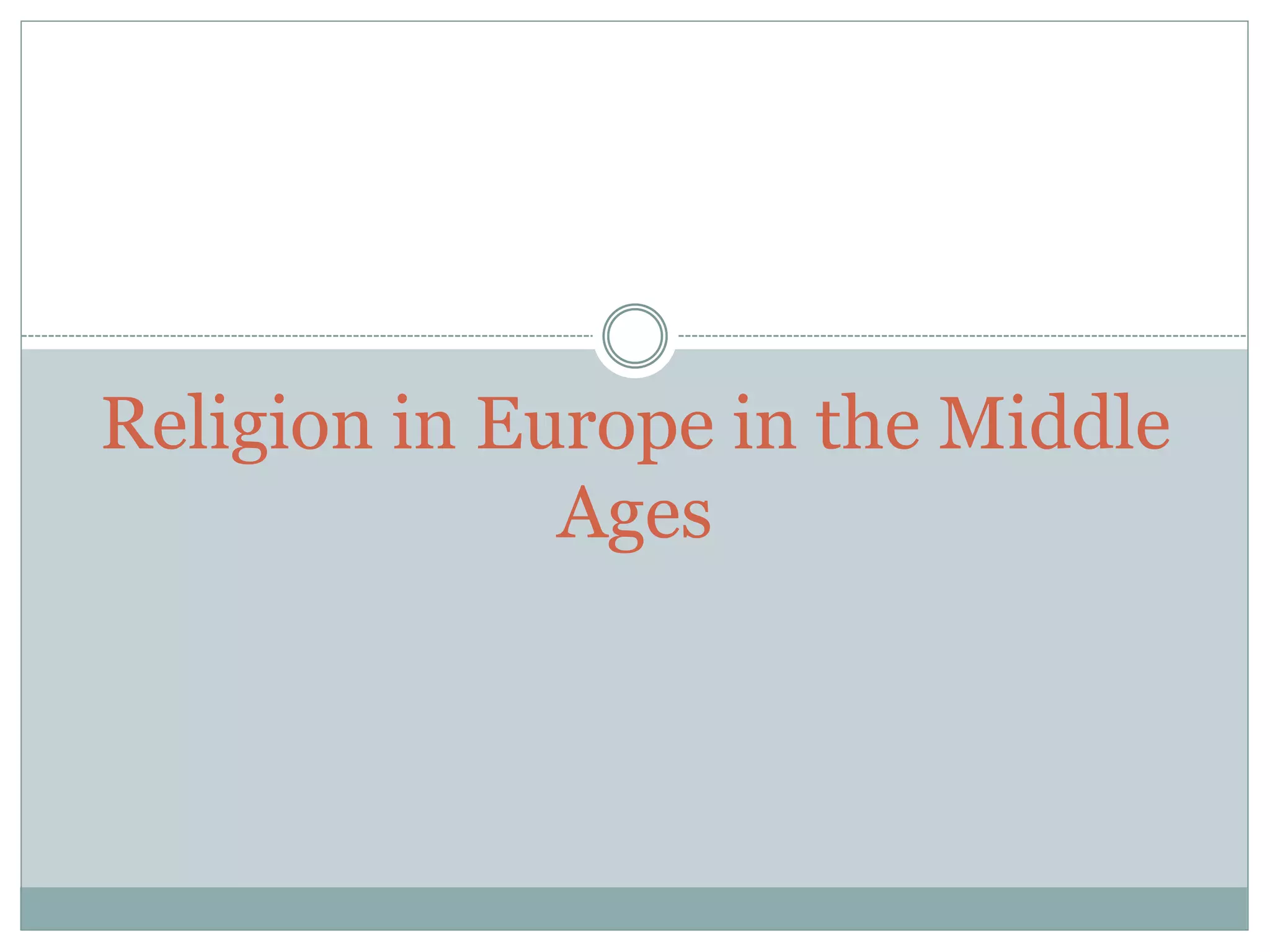 Religion in europe in the middle ages | PPTX