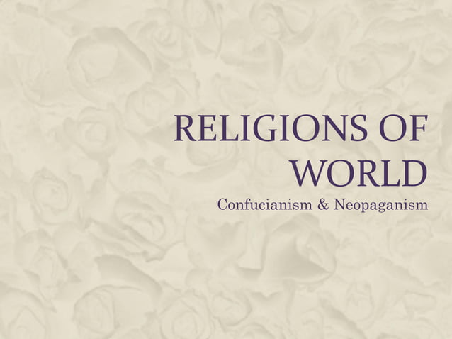 Religions of the world - confucianism neopaganism | PPT