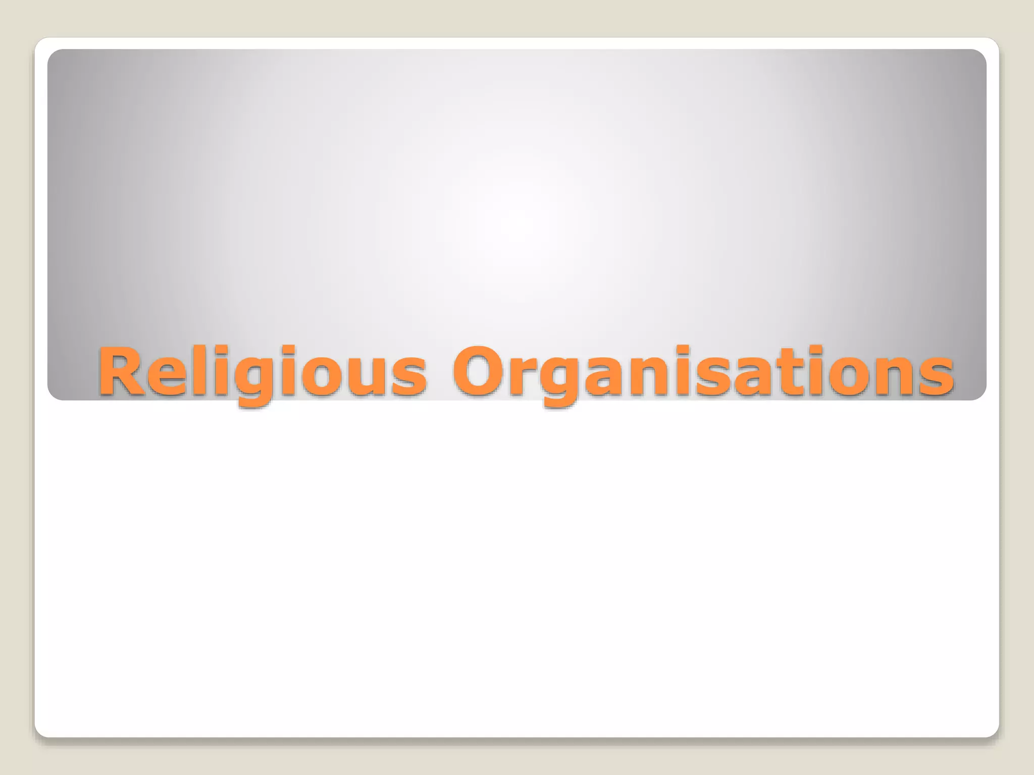 Religious Organisations | PPTX
