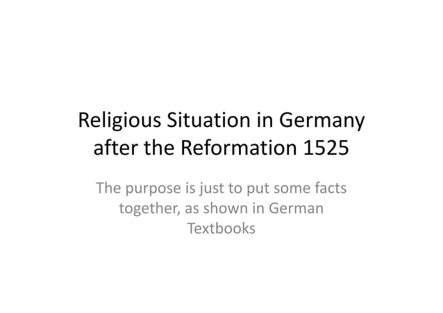 Religious situation in germany after the reformation 1525 | PPT