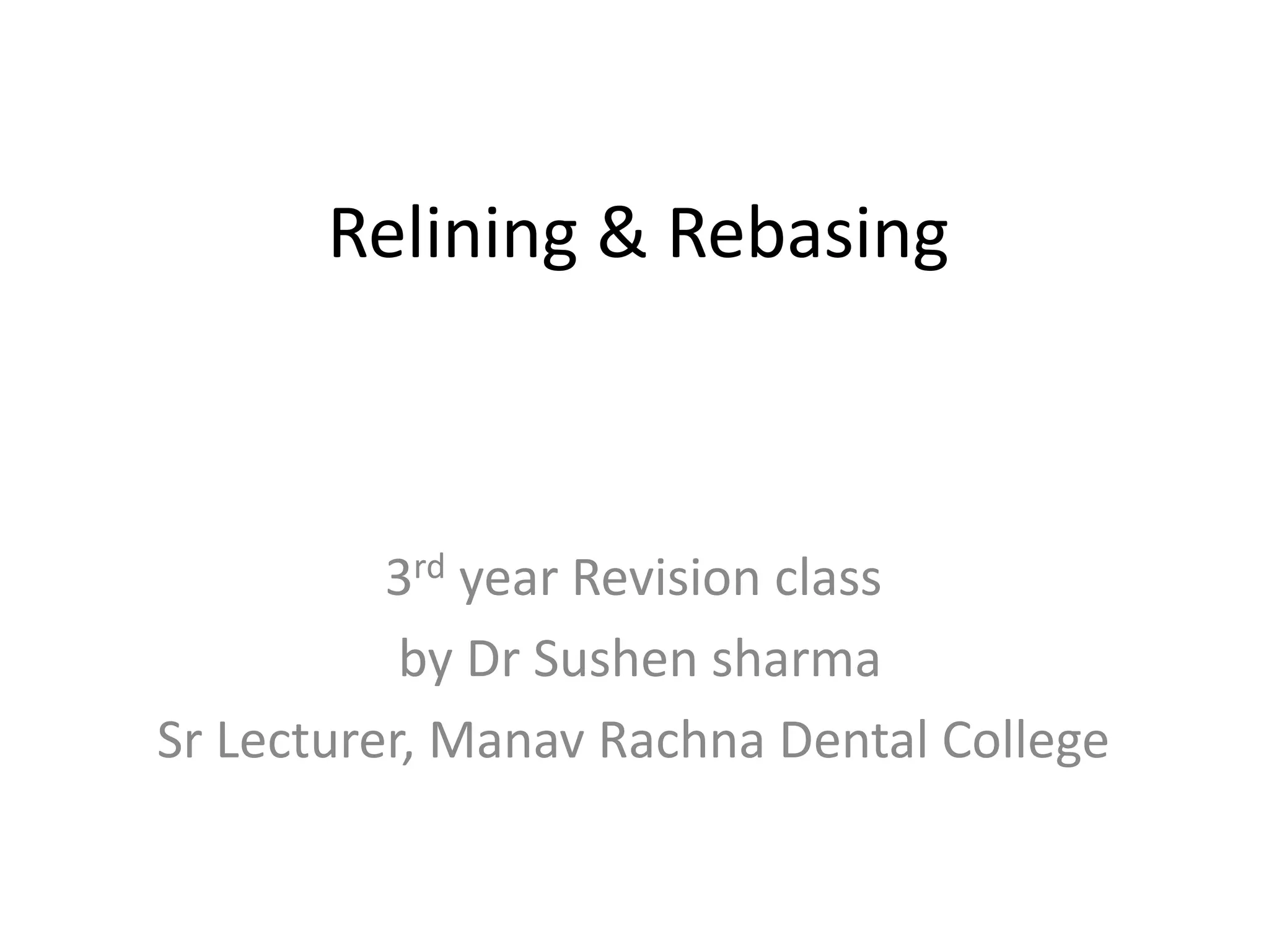Relining and rebasing in complete dentures | PPTX