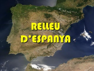 Relleu d’Espanya | PPT